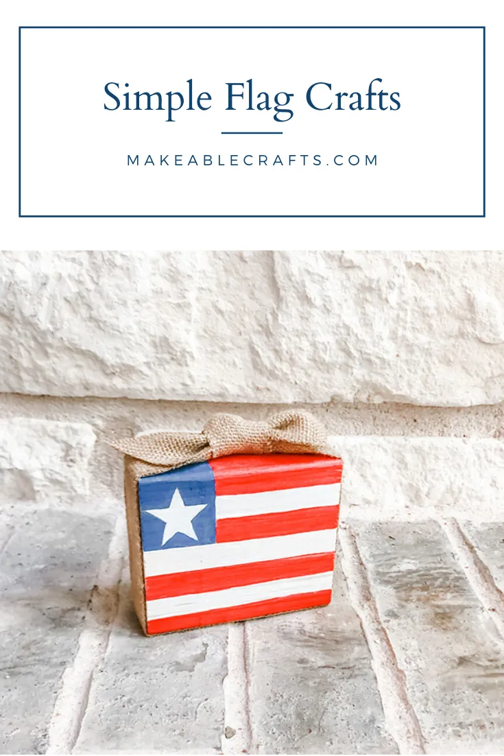 Super Easy and Adorable Flag Crafts - Makeable Crafts
